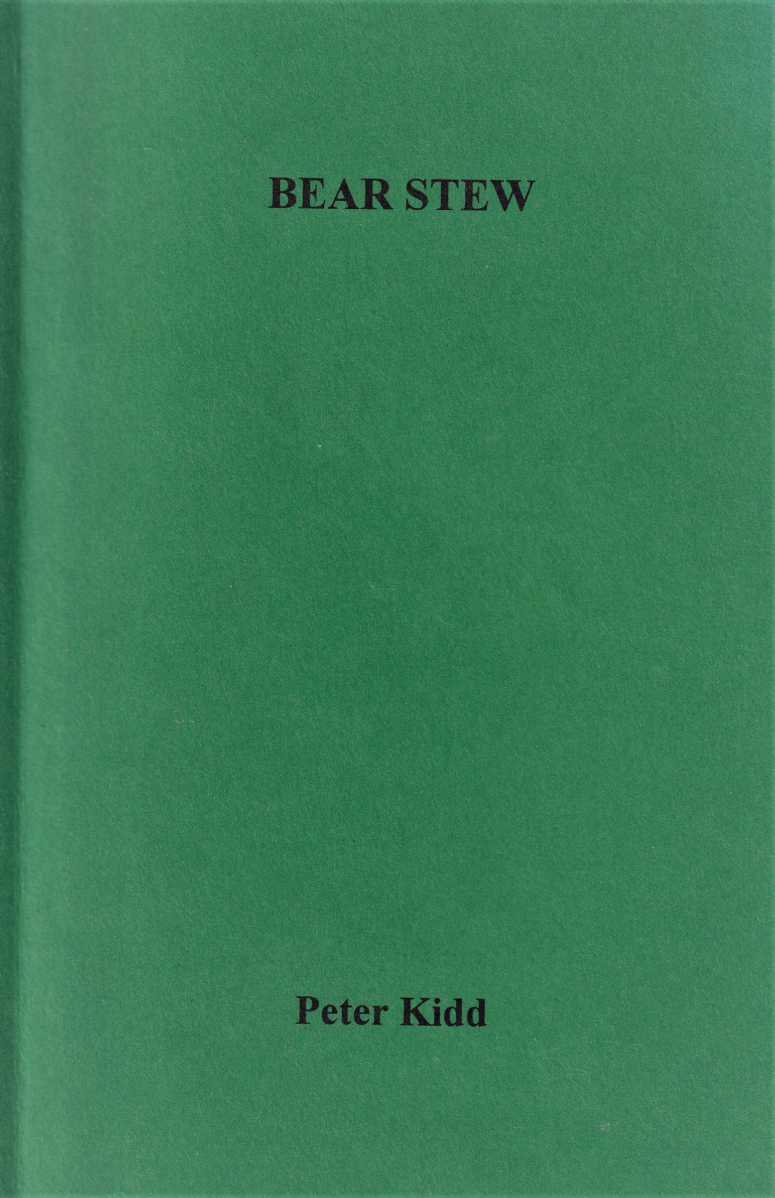 Bear Stew, poems by Peter Kidd, 1996 | Igneus Press